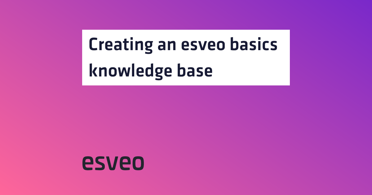 Creating an esveo basics knowledge base | esveo